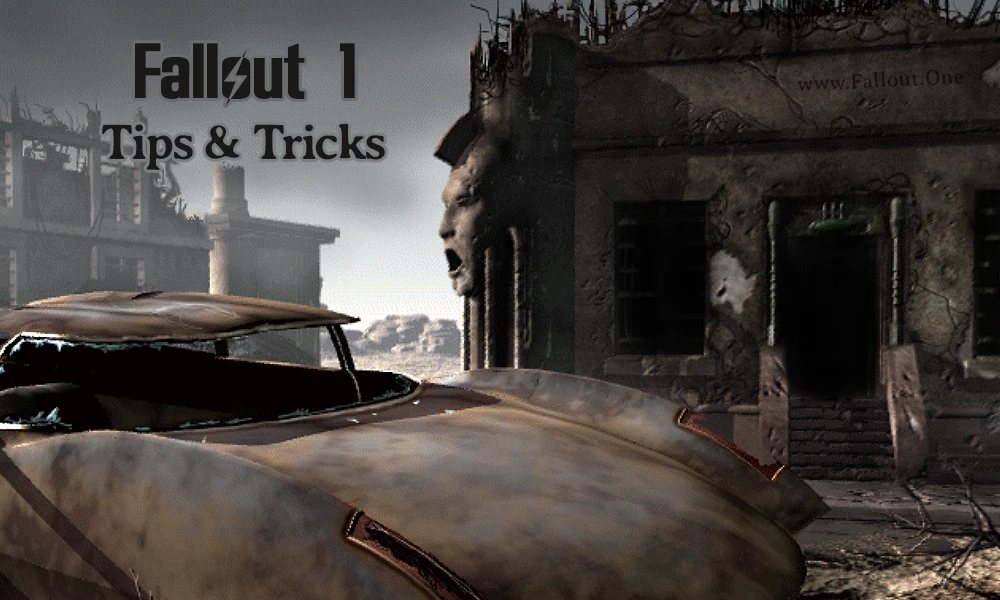 Fallout 1 Tips and Tricks - Fallout One